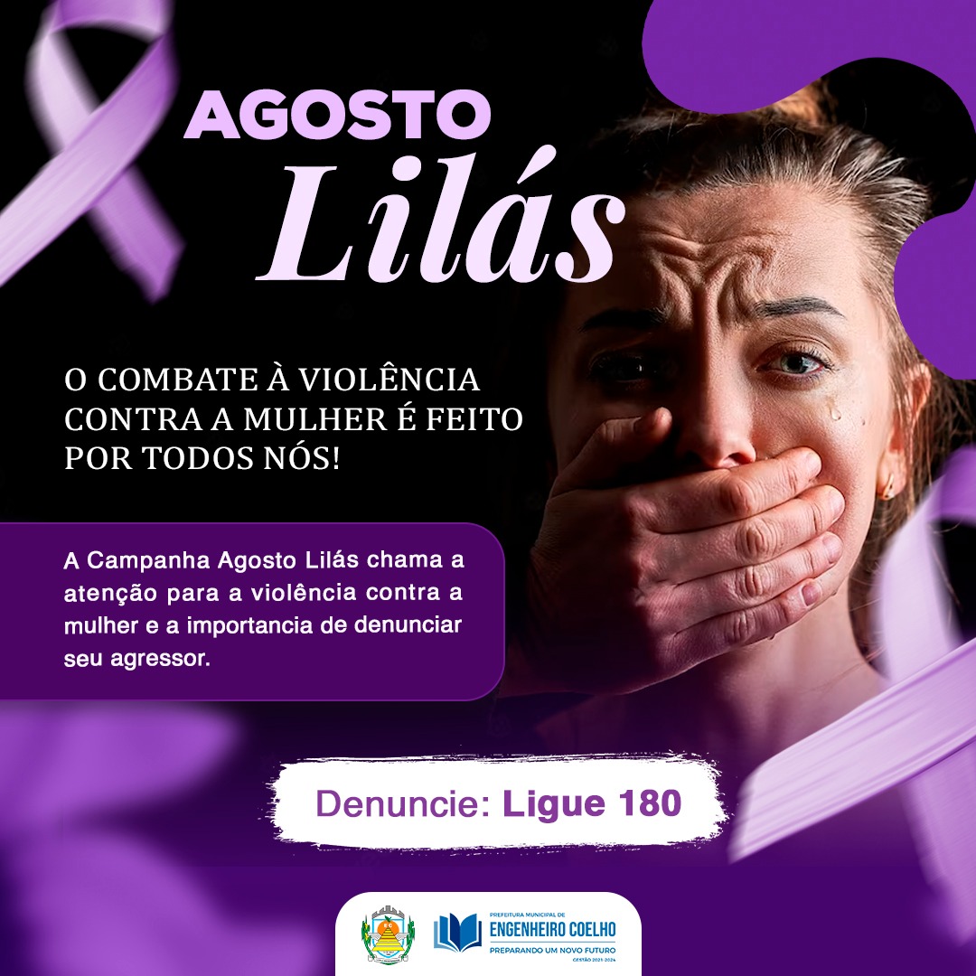 Agosto Lilás: Juntos pelo Fim da Violência contra a Mulher ...